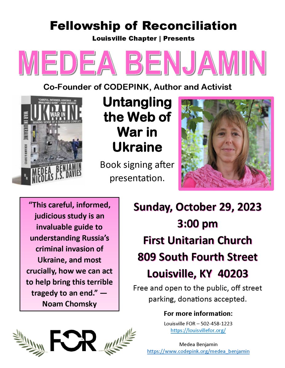 Medea Benjamin speaking on Ukraine (recording) – Fellowship of Reconciliation | Louisville Chapter